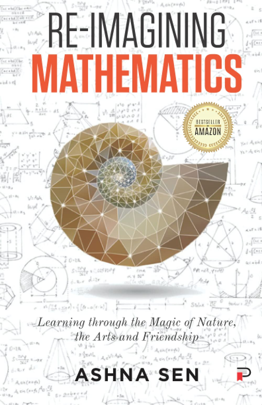 RE-IMAGINING MATHEMATICS: ASHNA SEN IN CONVERSATION WITH SAYAN MUKERJI ...